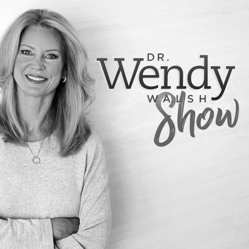 Dr Wendy Walsh Show On Stitcher
