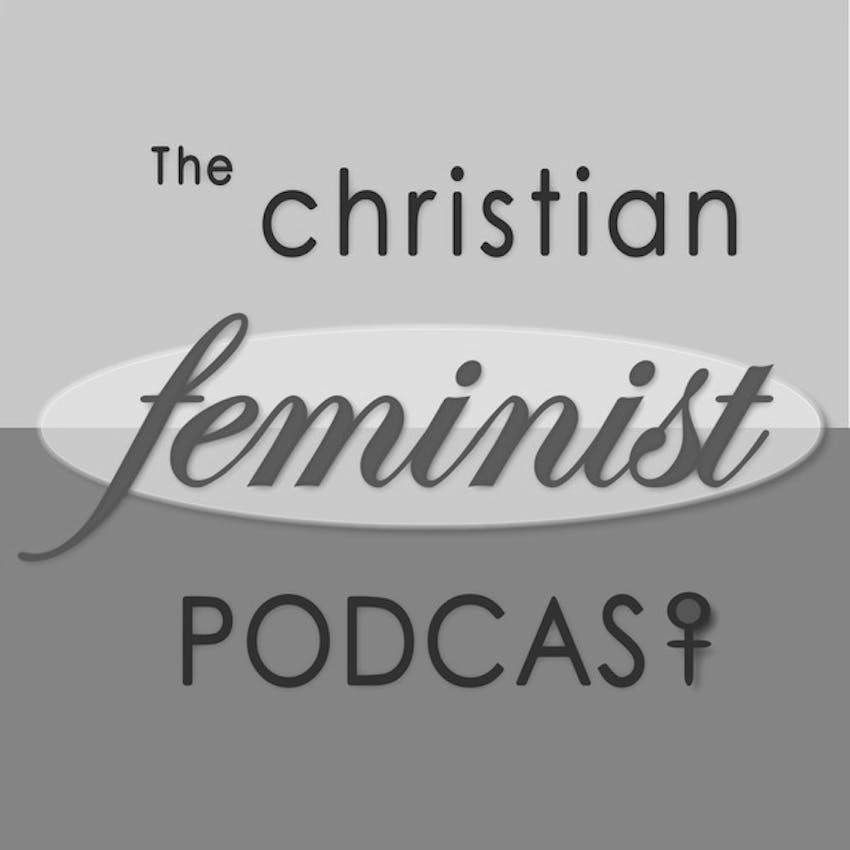 The Christian Feminist Podcast On Stitcher
