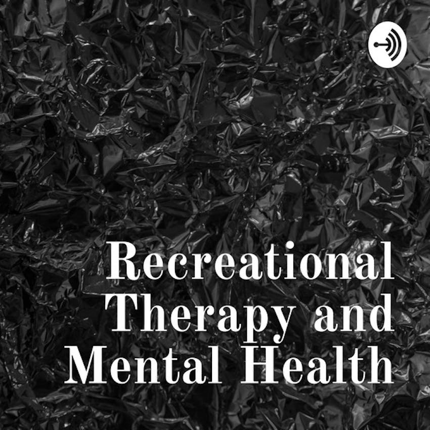 Recreational Therapy And Mental Health On Stitcher recreational-therapy-and-mental-health-on-stitcher